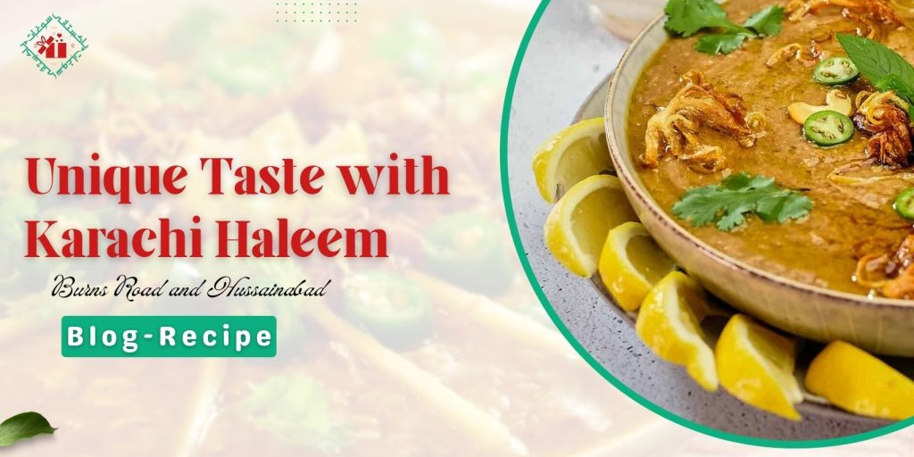 Adding a Unique Taste with Karachi Haleem on the Table - Pakistani Soghat